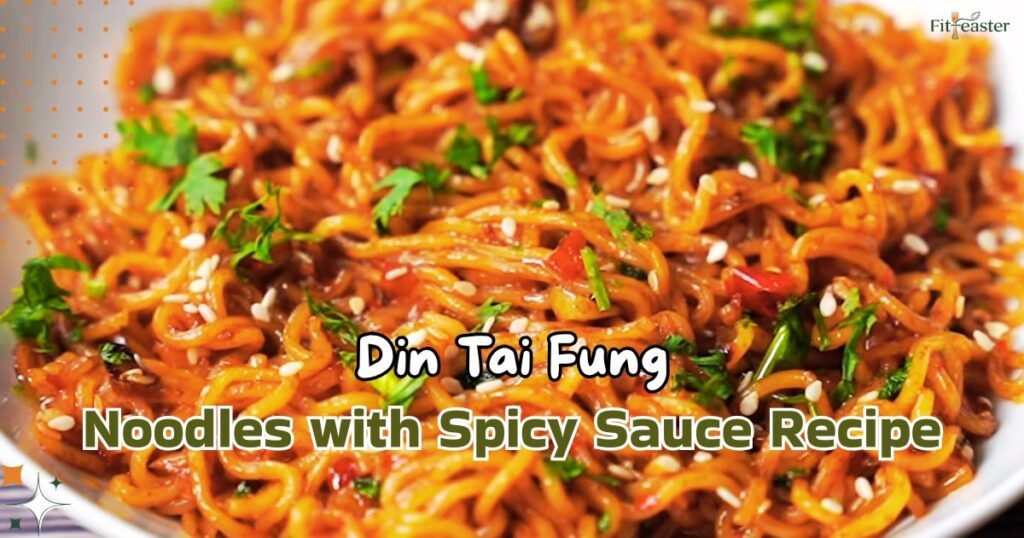 Din Tai Fung Noodles with Spicy Sauce Recipe - fitfeaster.com