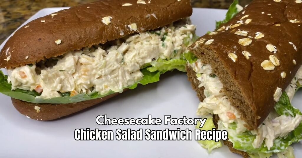 Cheesecake Factory Chicken Salad Sandwich Recipe